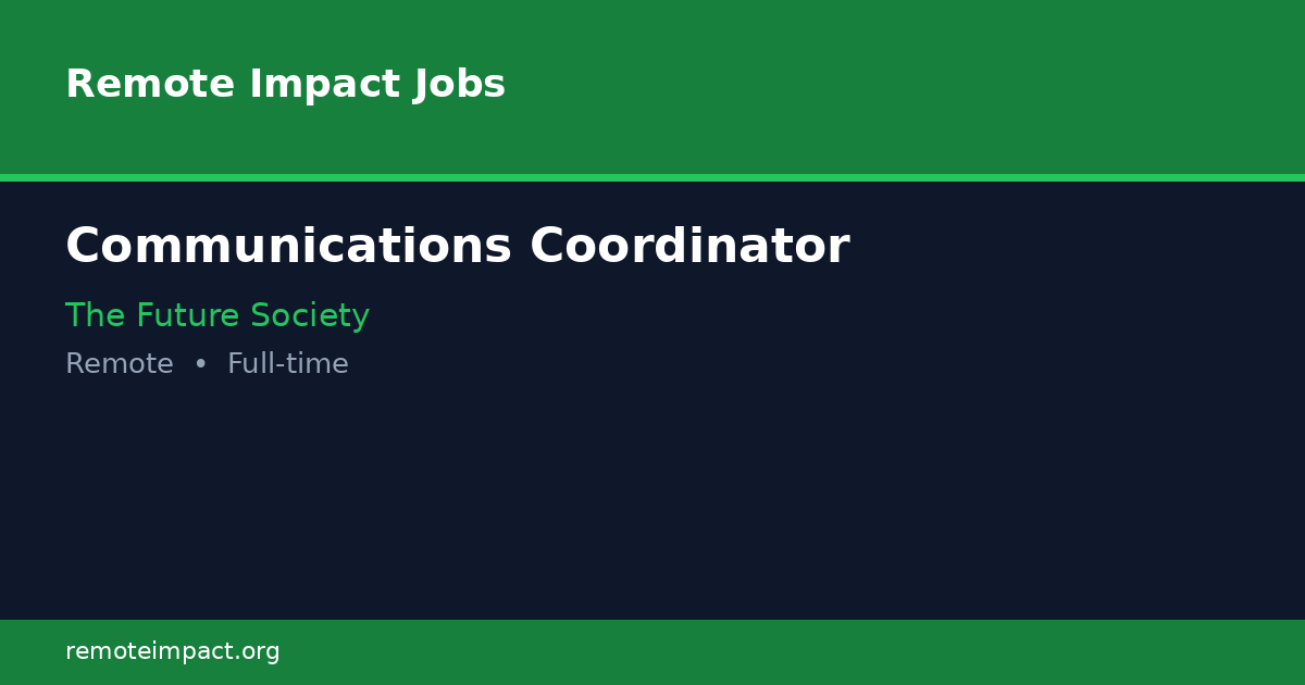 Communications Coordinator at The Future Society - Remote Impact Jobs