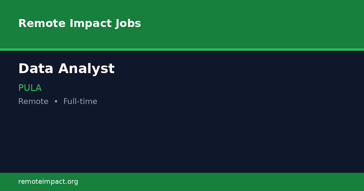 Data Analyst at PULA - Remote Impact Jobs
