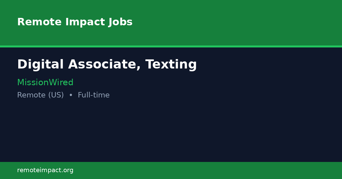 Digital Associate, Texting at MissionWired - Remote Impact Jobs