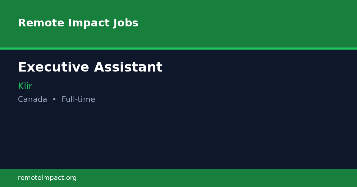 Executive Assistant at Klir - Remote Impact Jobs