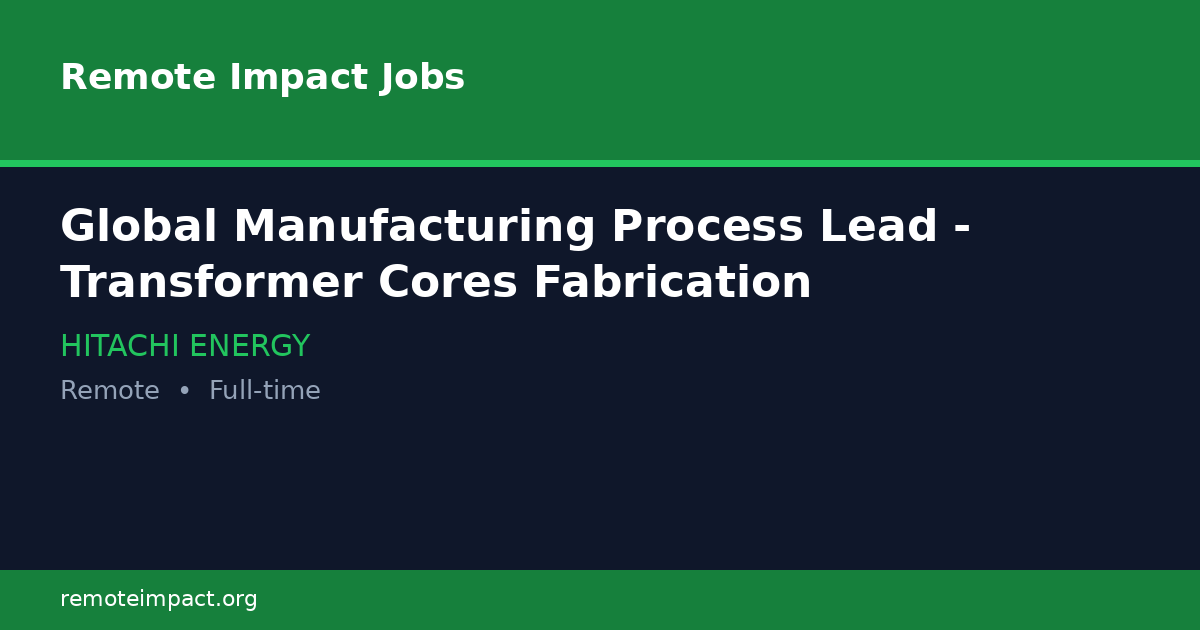 Global Manufacturing Process Lead - Transformer Cores Fabrication at ...