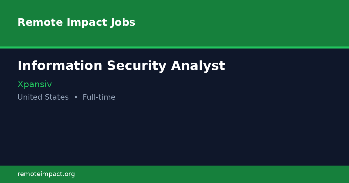 Information Security Analyst at Xpansiv - Remote Impact Jobs