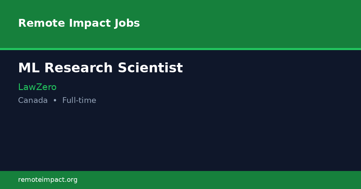 ML Research Scientist at LawZero - Remote Impact Jobs