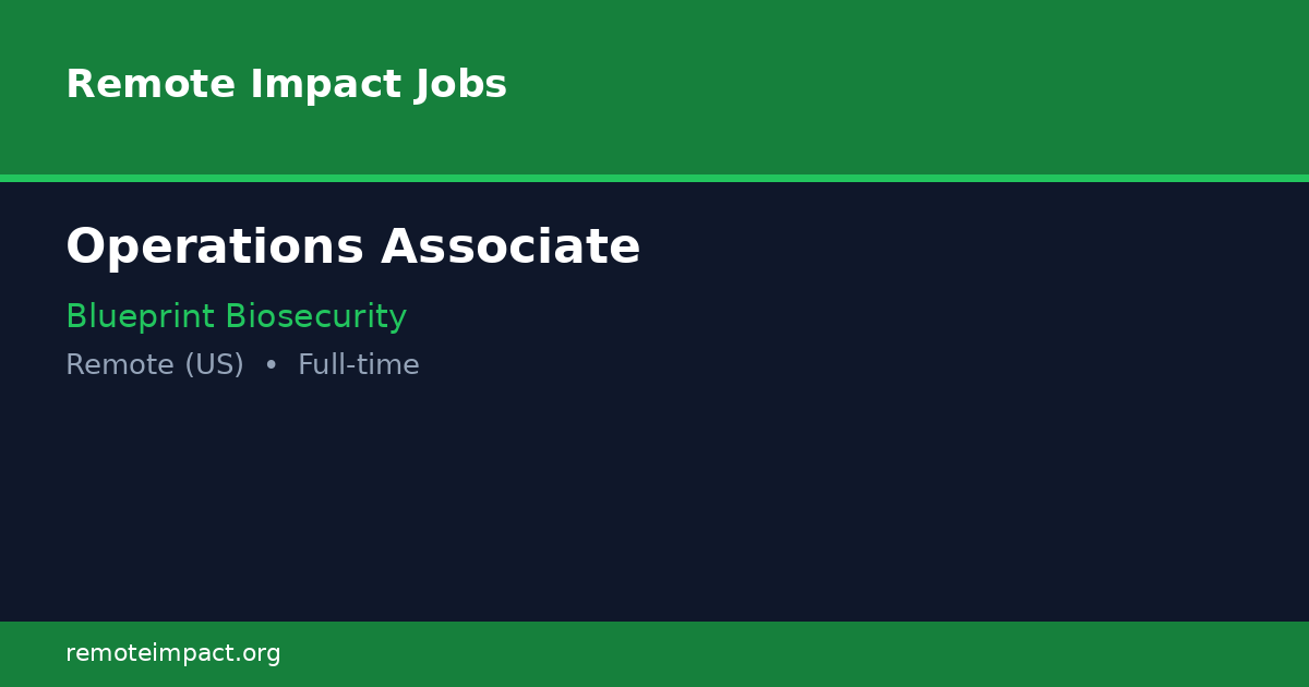 Operations Associate at Blueprint Biosecurity - Remote Impact Jobs