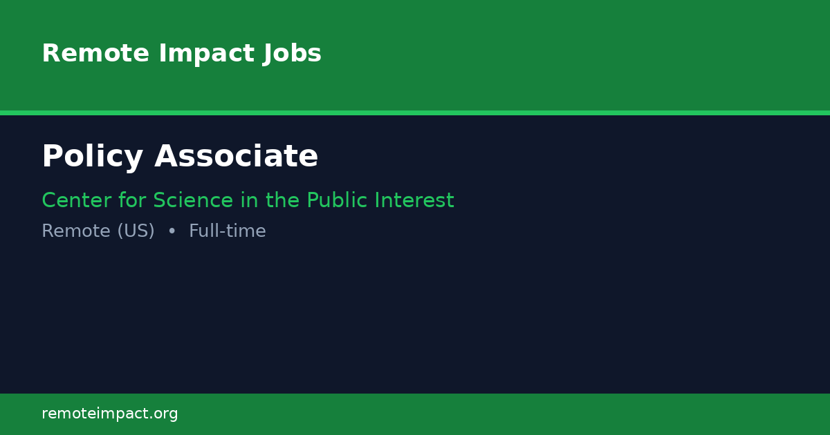 Policy Associate at Center for Science in the Public Interest - Remote ...