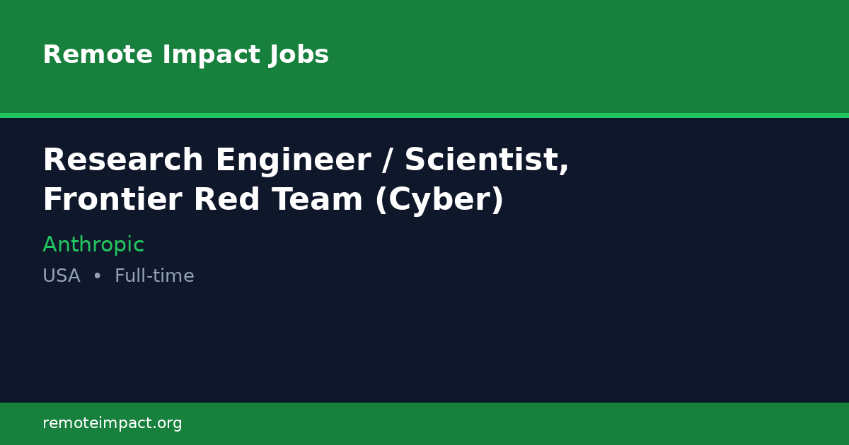 Research Engineer / Scientist, Frontier Red Team (Cyber) at Anthropic ...