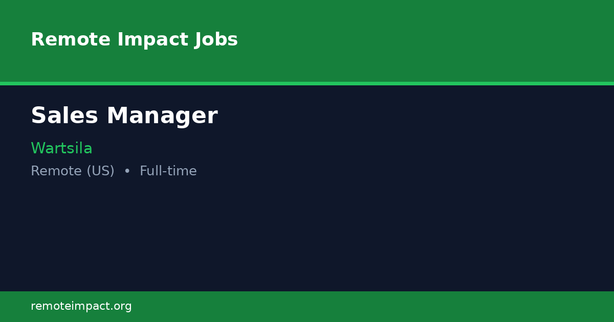Sales Manager at Wartsila - Remote Impact Jobs