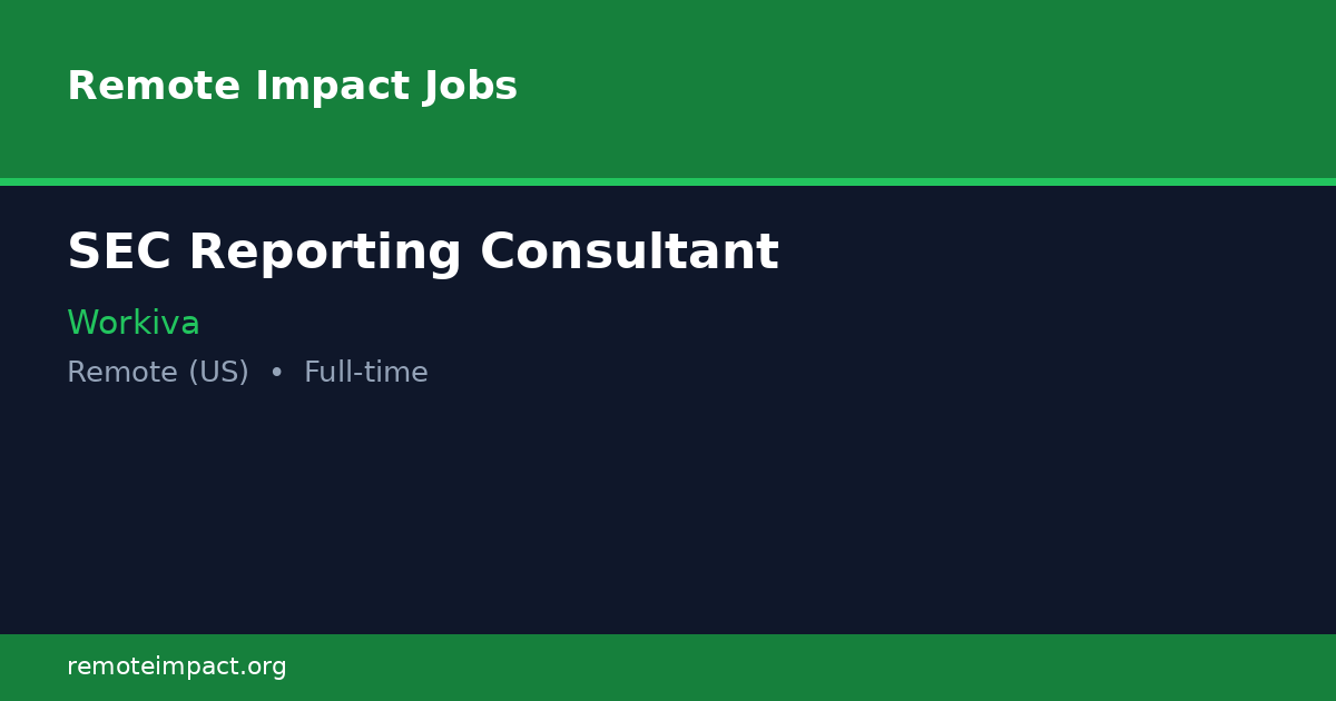 SEC Reporting Consultant at Workiva - Remote Impact Jobs