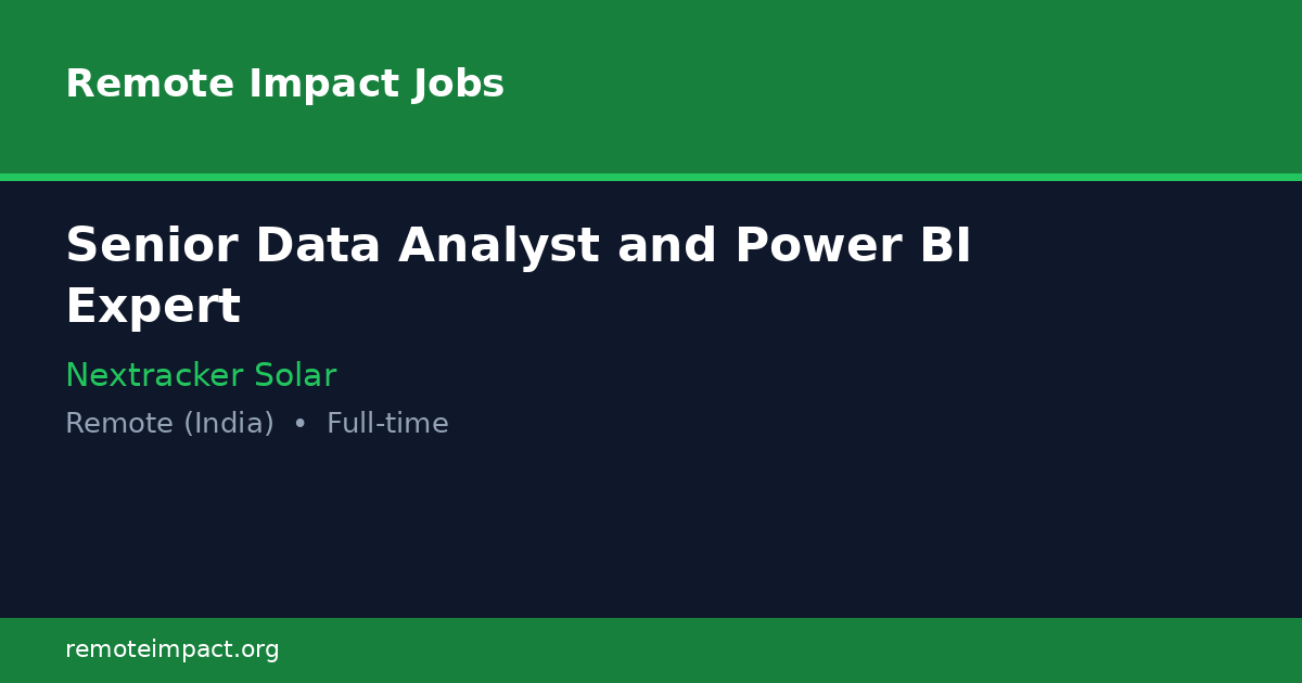 Senior Data Analyst and Power BI Expert at Nextracker Solar - Remote ...