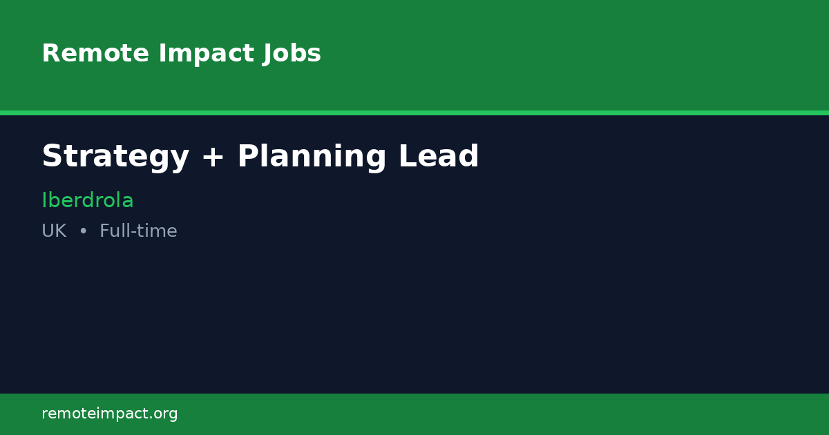 Strategy + Planning Lead at Iberdrola - Remote Impact Jobs